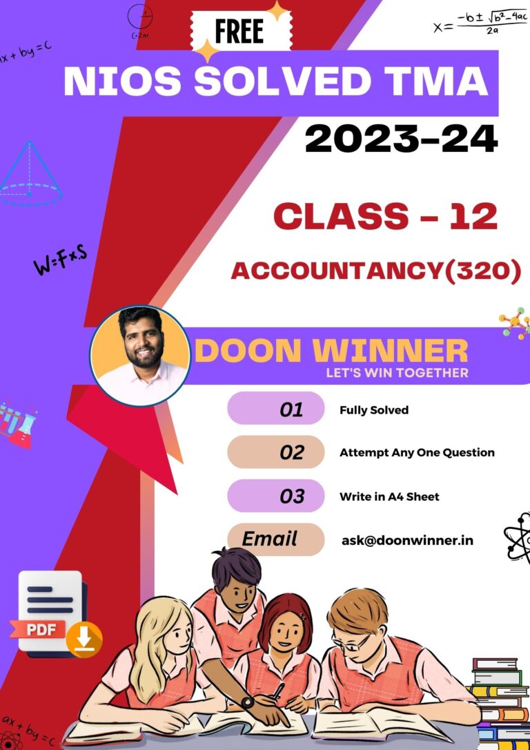 NIOS Class 12th Accountancy (320): NIOS TMA Solution – Doon Winner NIOS Class 12th Accountancy (320): NIOS TMA Solution – Doon Winner